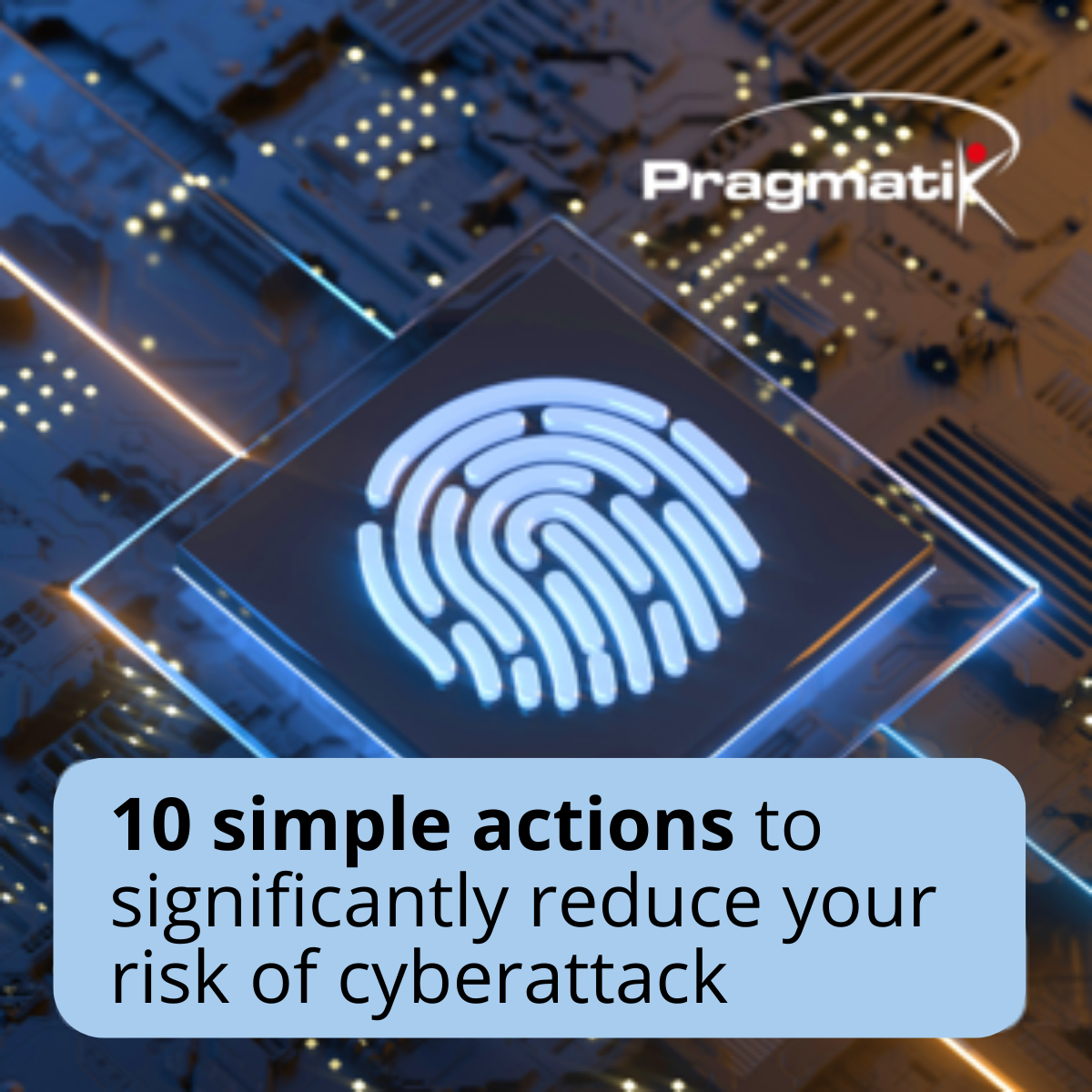 10 simple actions to significantly reduce your risk of cyberattack ...